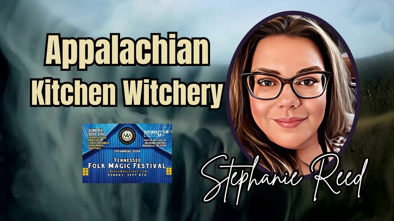 Class - Appalachian Kitchen Witchery - Stephanie Reed - YouTube