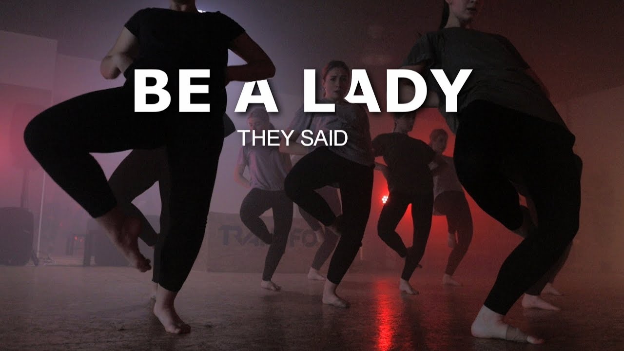 Be a Lady They Said | TransForm Choreography - YouTube