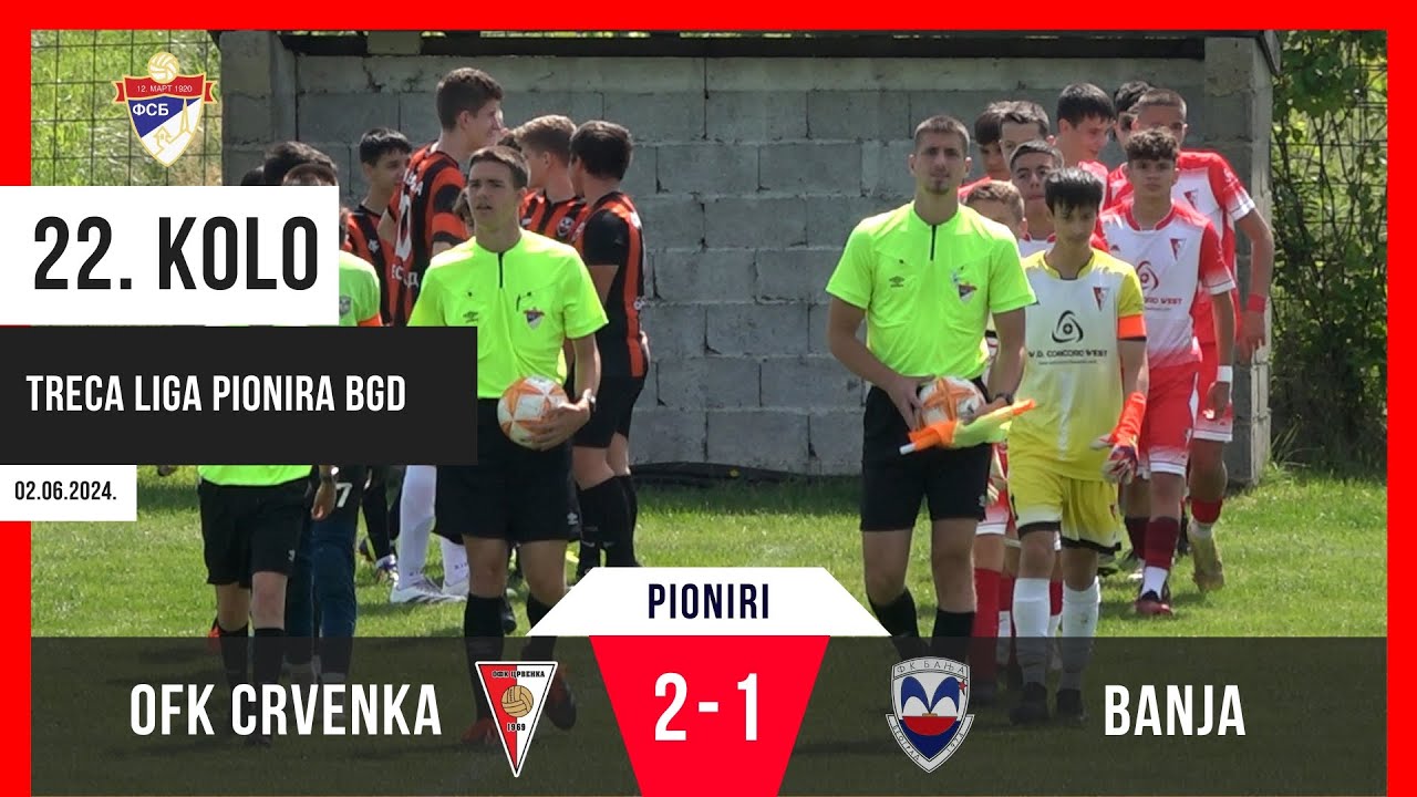 OFK Crvenka - FK Banja 2:1(1:0) / 22. KOLO TLPBB - 2009 / 02.06.2024 ...