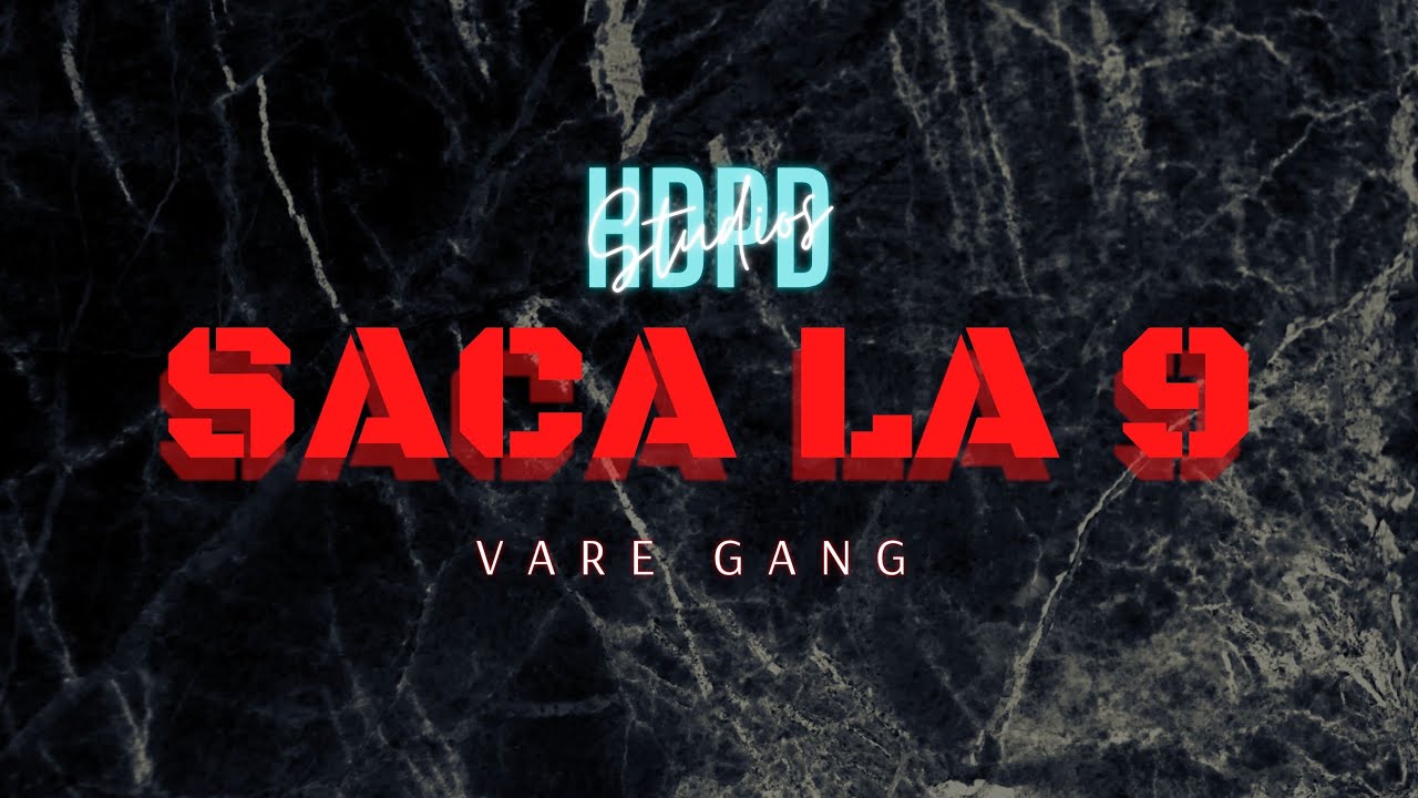 SACA LA 9 ~ @VareGangH ( OFICIAL VIDEO PROD by HDPD STUDIOS ) # ...