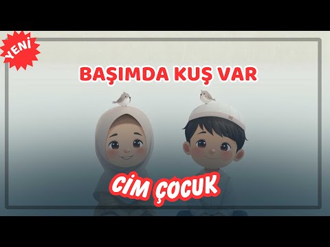 BAŞIMDA BİR KUŞ VAR | ÇOCUK İLAHİLERİ | 2025