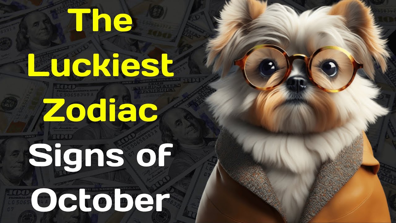 The Luckiest Zodiac Signs of October - YouTube