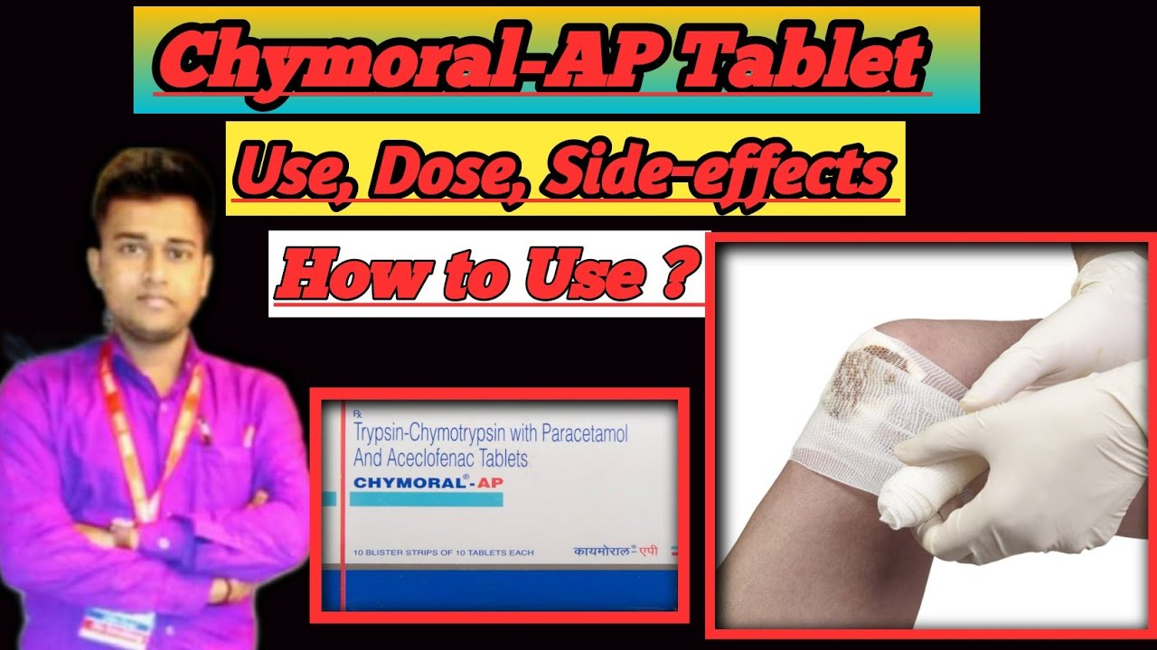 Chymoral-AP Tablet Uses, Price, Side Effects, Composition Dosage review ...