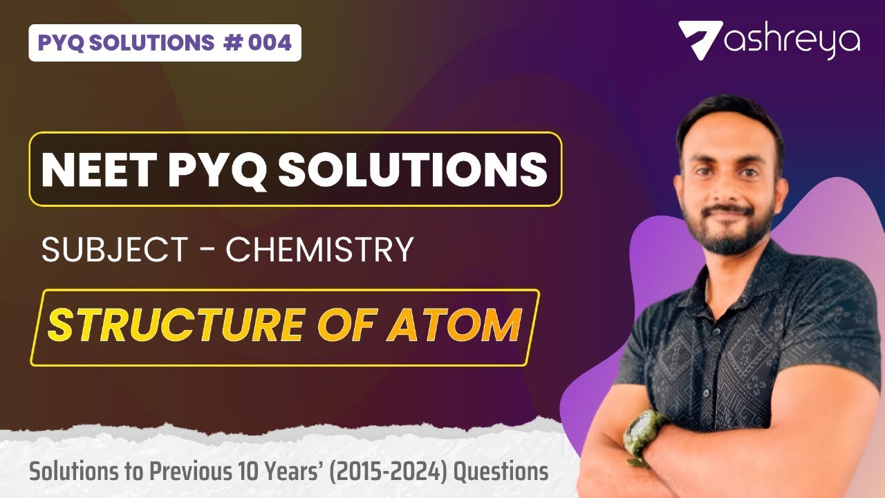 NEET PYQ (2015-2024) Solutions : Chemistry (Structure of Atom) - YouTube