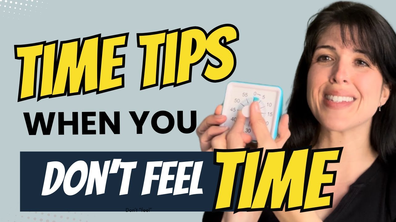 Time Tip For Time Blindness- You Might Need to SEE and TOUCH Time ...