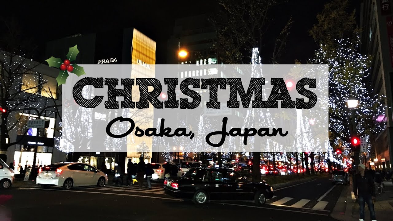 ♥ Christmas in Osaka 2015 - YouTube