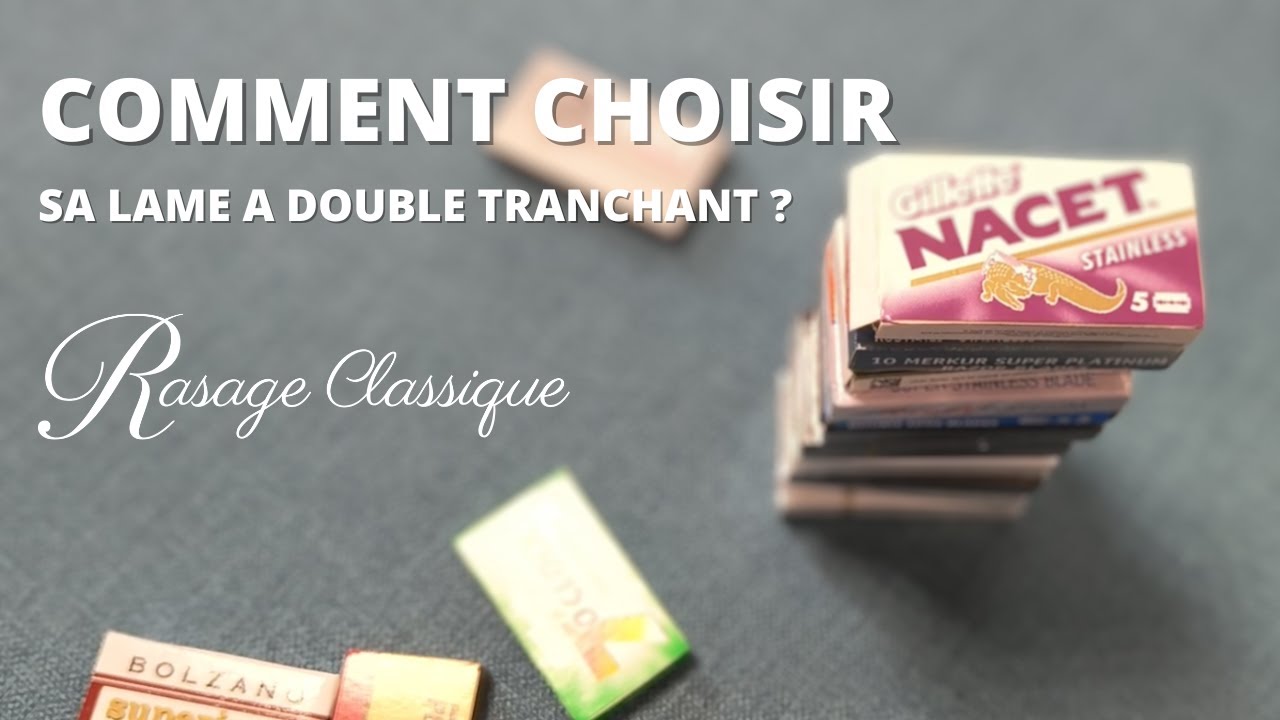 Comment choisir sa lame à double tranchant ? - YouTube
