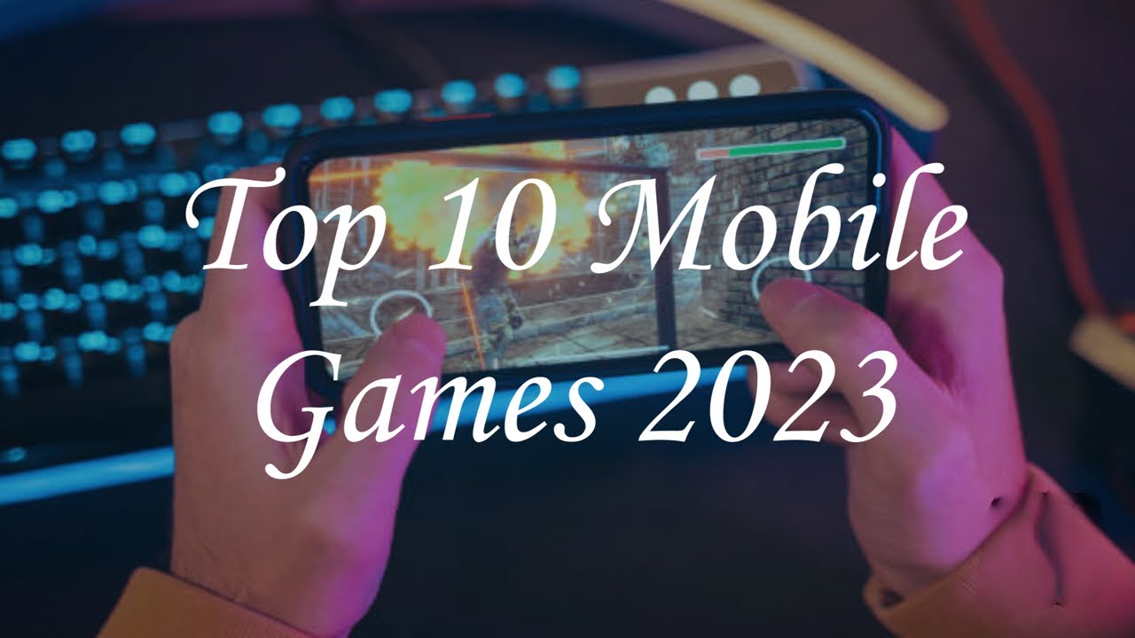 Top 10 Most Playing Mobile Games 2023 - YouTube