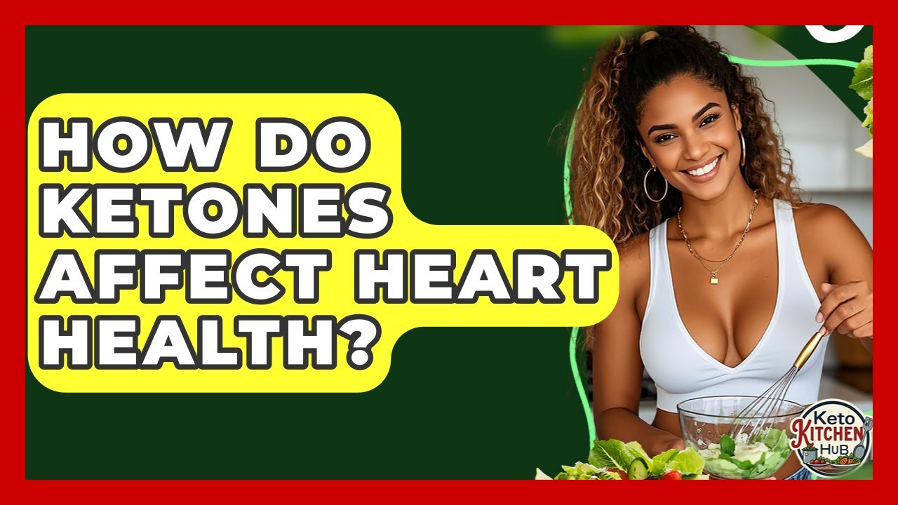 How Do Ketones Affect Heart Health? - Keto Kitchen HQ - YouTube
