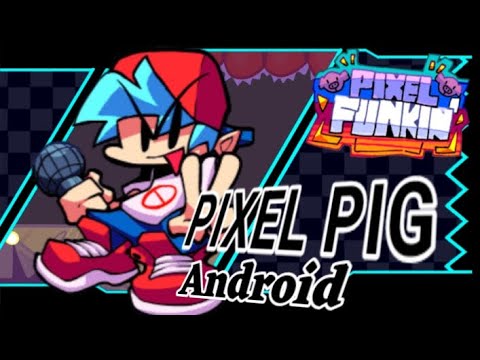 FNF Pixel pig mejorado para android en formato zip - YouTube