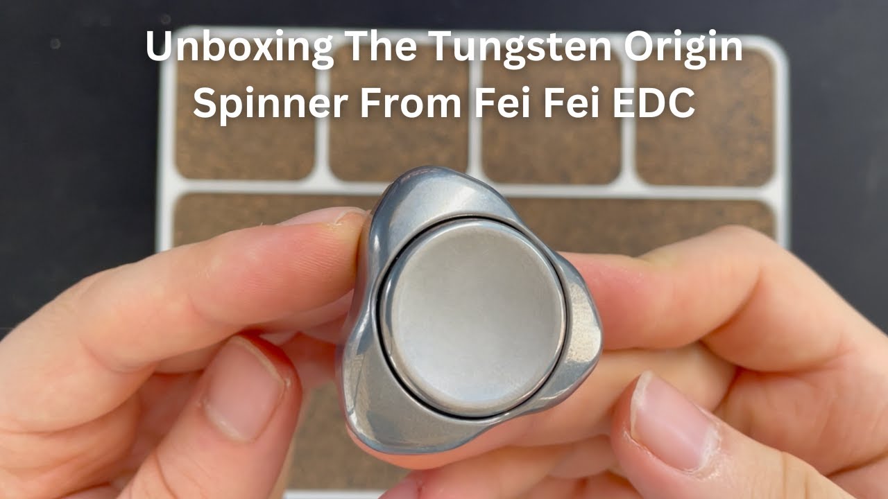 Unboxing The Tungsten Origin Spinner From Fei Fei EDC - YouTube