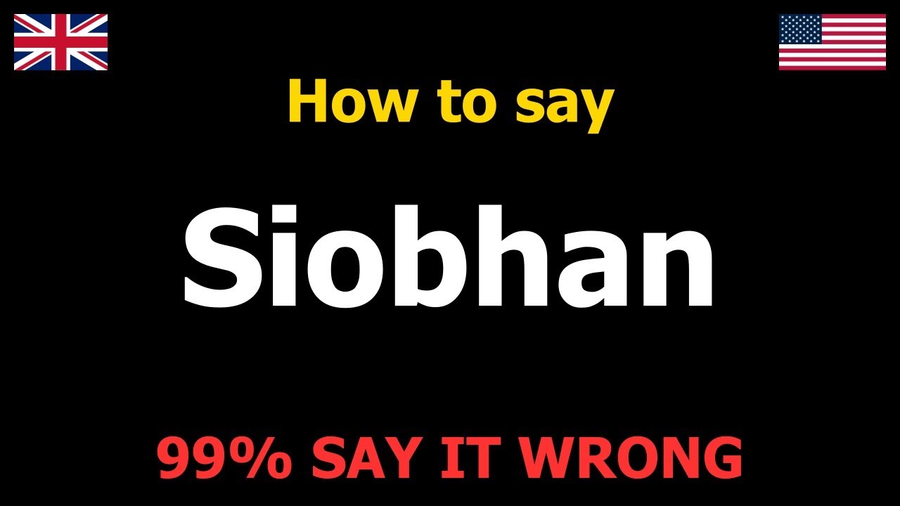 How to say Siobhan - YouTube