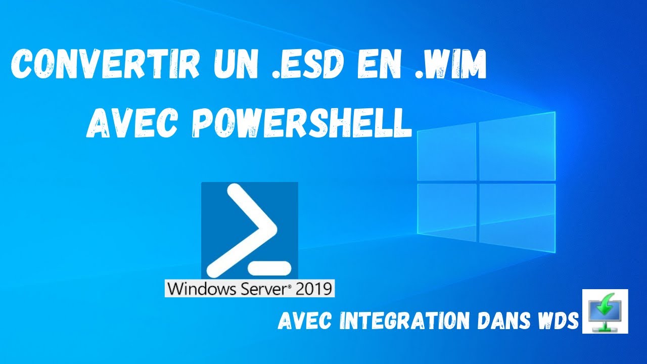 [TUTO]Convertir un fichier .ESD d'un ISO en .WIM pour WDS | Convert an ...