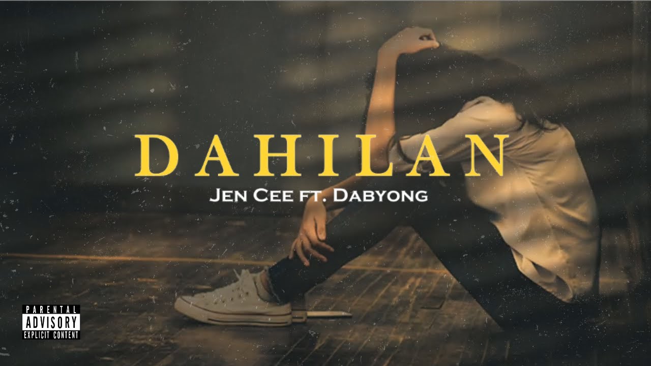 DAHILAN - Jen Cee ft. Dabyong (Official Lyric Video) - YouTube