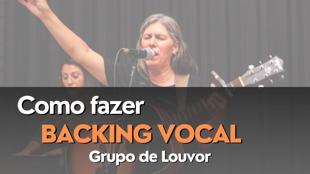 Como fazer backing vocal no grupo de louvor? Louvor da igreja. - YouTube