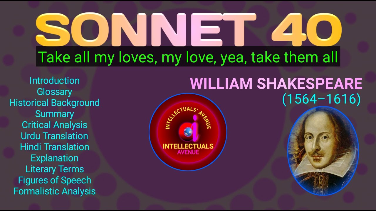 Sonnet 40 Take all my loves, my love, yea, take them all by William ...