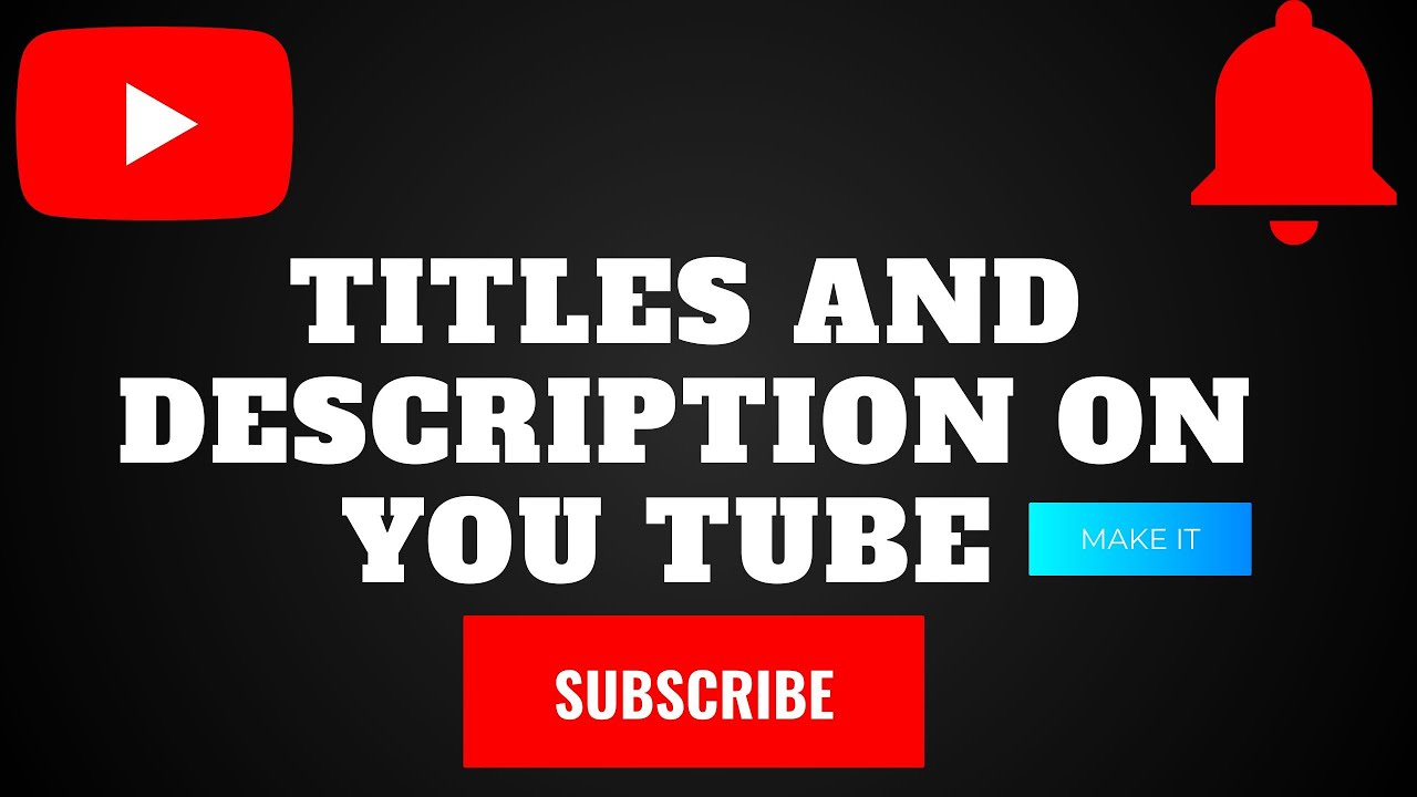 How to Write Titles and Descriptions YouTube Videos - YouTube