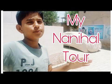 My nanihal tour 😊 - YouTube