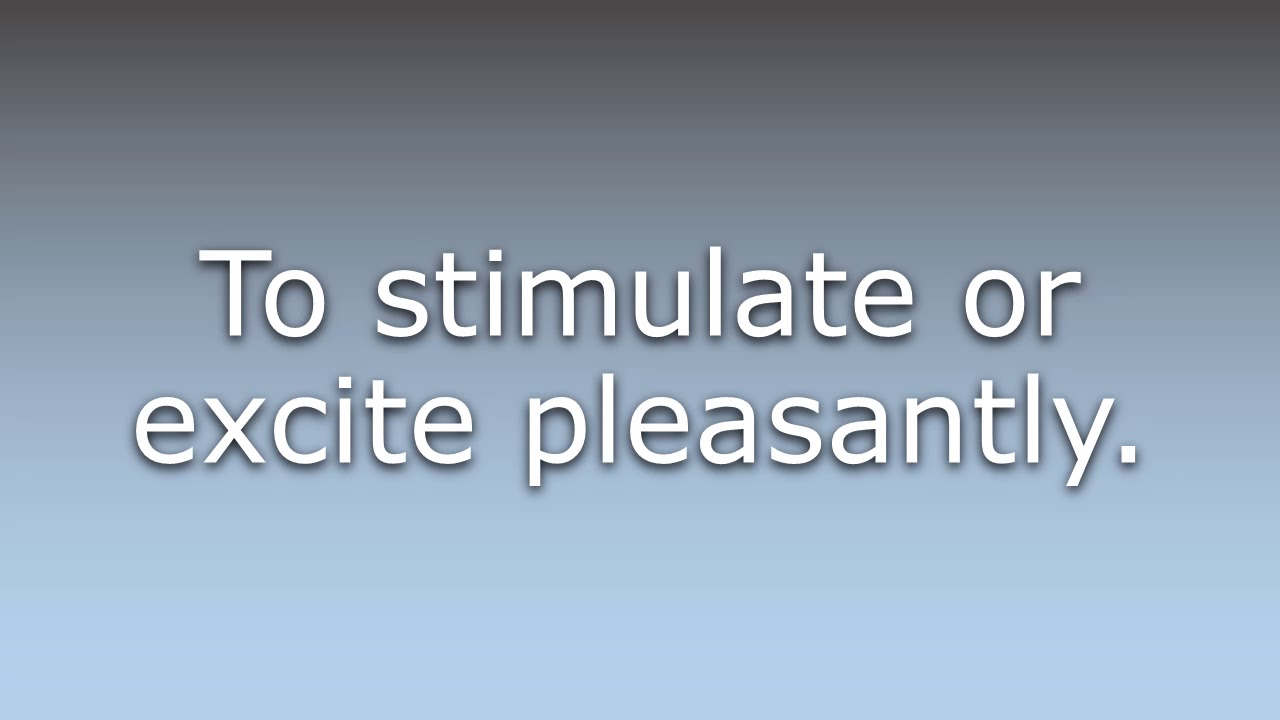 What does Titillate mean? - YouTube