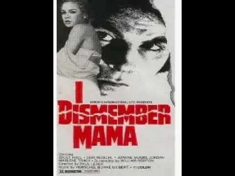 I dismember mama 1972