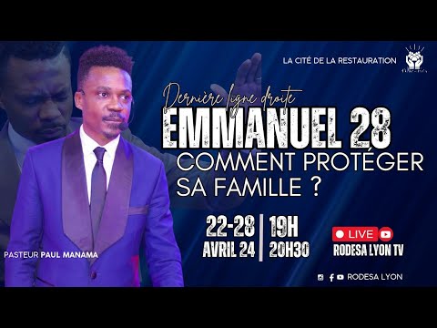 EMMANUEL 28 - COMMENT PROTÉGÉ SA FAMILLE AVEC LE PASTEUR PAUL MANAMA ...
