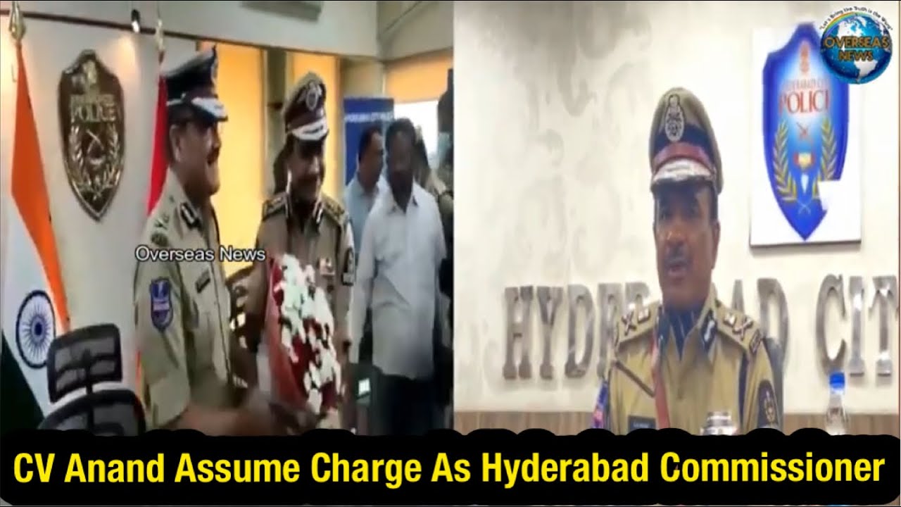 CV Anand Assumes Charge as Commissioner of Police Hyderabad City ...