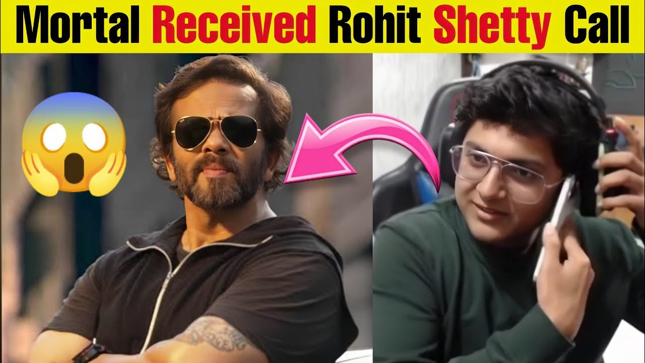 Mortal Received Rohit Shetty Call 😱🔥 #mortal #mortalarmy #s8ul - YouTube