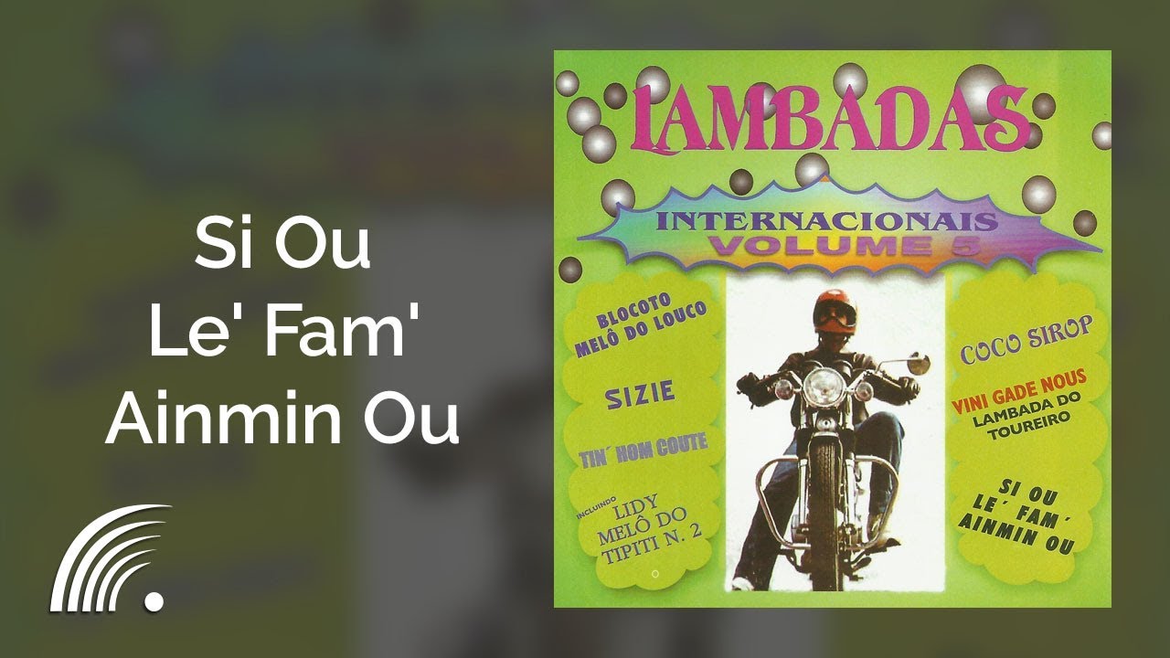 Mastail Roger - Si Ou Le' Fam' Ainmin Ou - Lambadas Internacionais, Vol ...