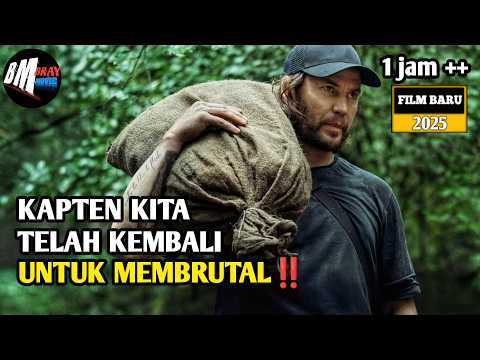 Kapten Kita Telah Kembali Untuk Membrutal - Alur Cerita Film Action Terbaru 2025