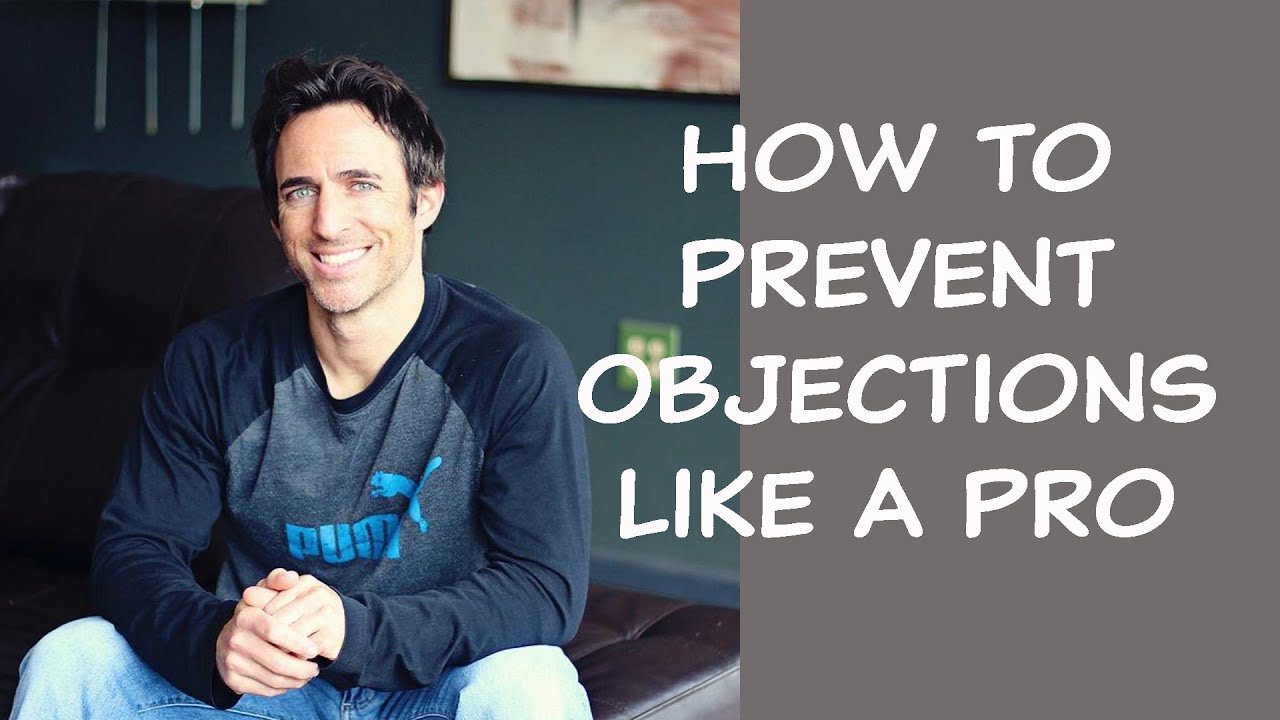 3 Steps to Prevent Objections Like a Pro - YouTube