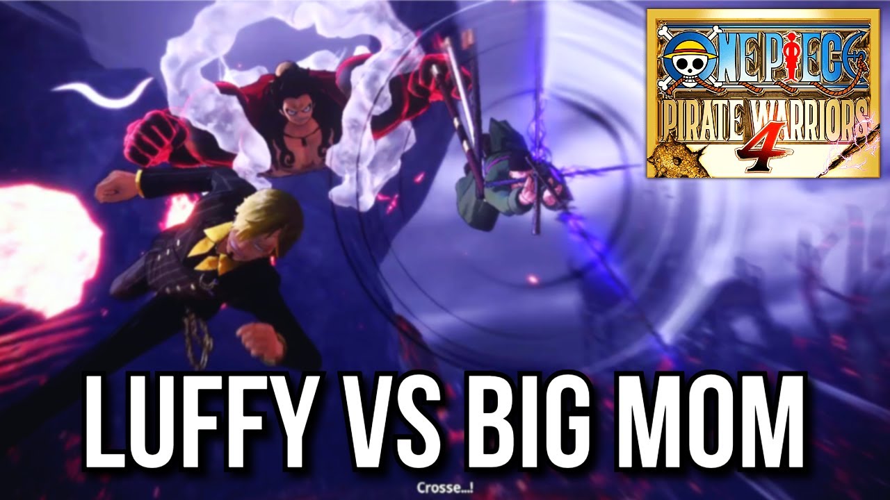 Luffy Vs Big Mom Full Fight ONE PIECE Pirate Warriors 4 - YouTube