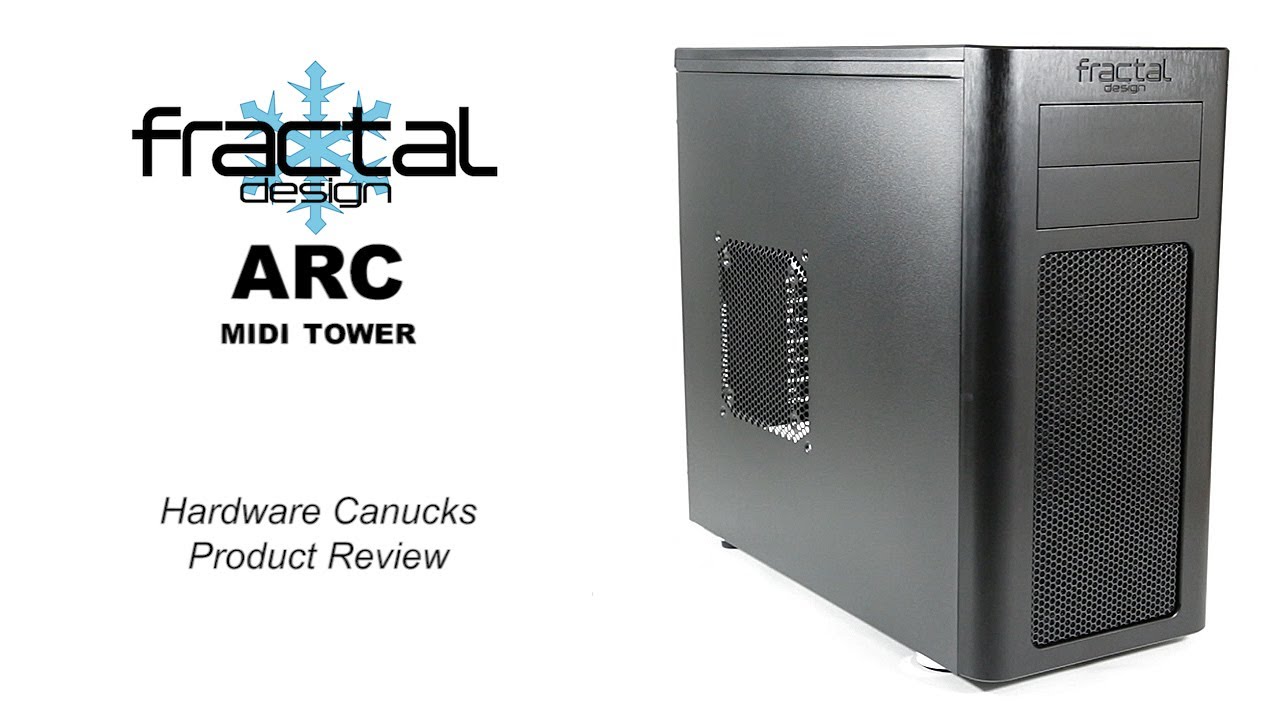 Fractal Design Arc Midi Tower Case Review - YouTube