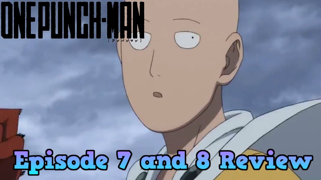 One Punch Man Episode 7 & 8 Review - The Ultimate Disciple & The Deep ...