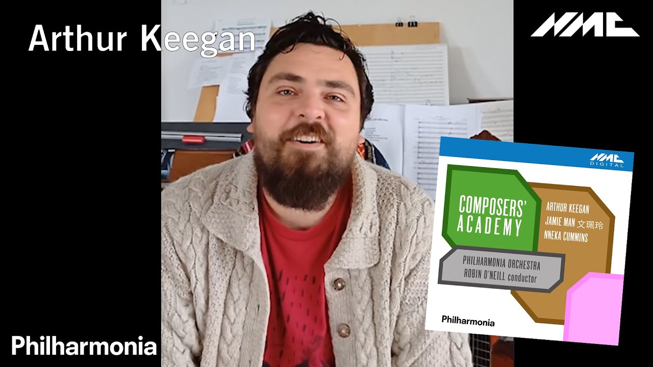 Meet the composer Arthur Keegan | Philharmonia Composers' Academy | NMC ...