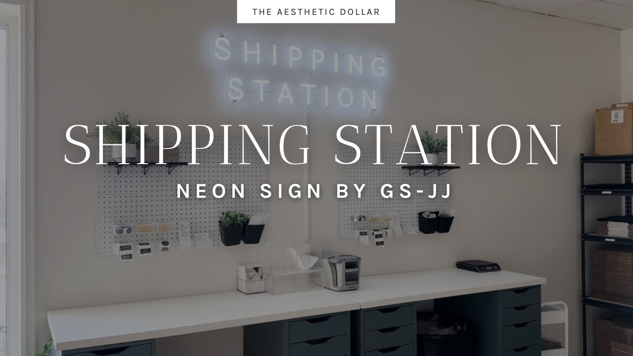 Shipping Station + New Neon Sign | #GSJJ | #NEONSIGNS - YouTube