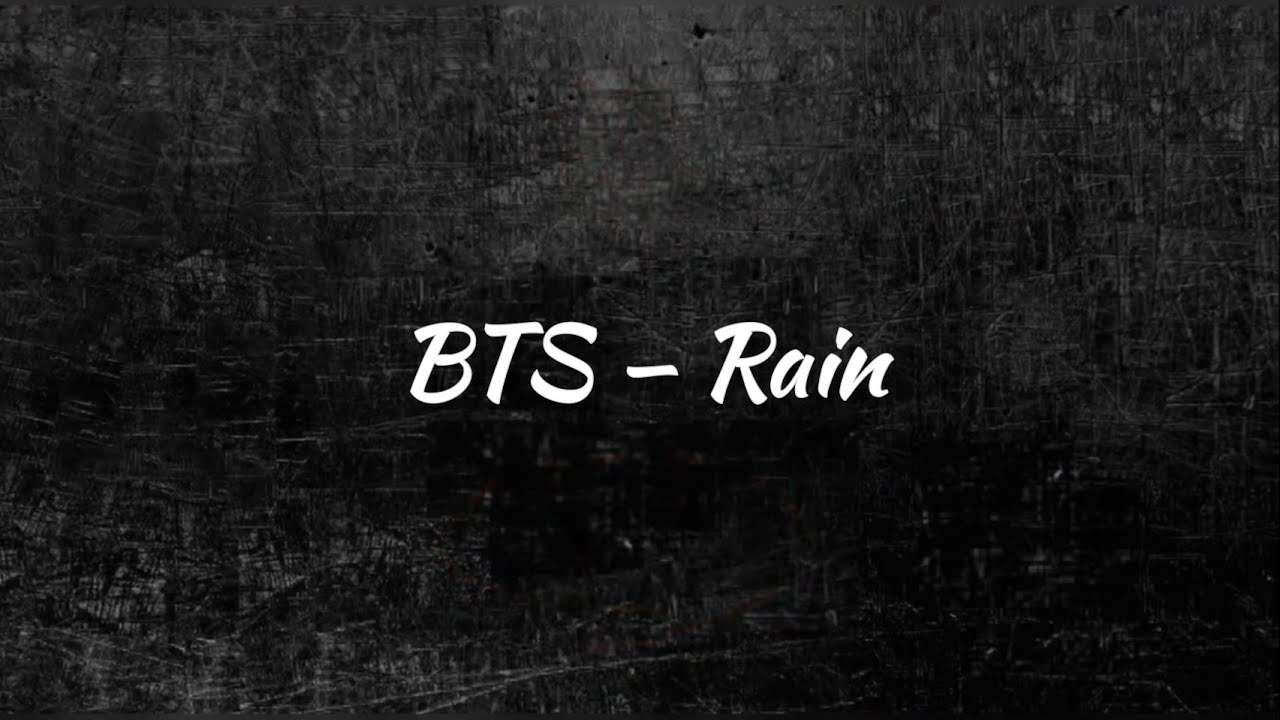 BTS (방탄소년단) 'Rain' [Hangul lyrics] - YouTube