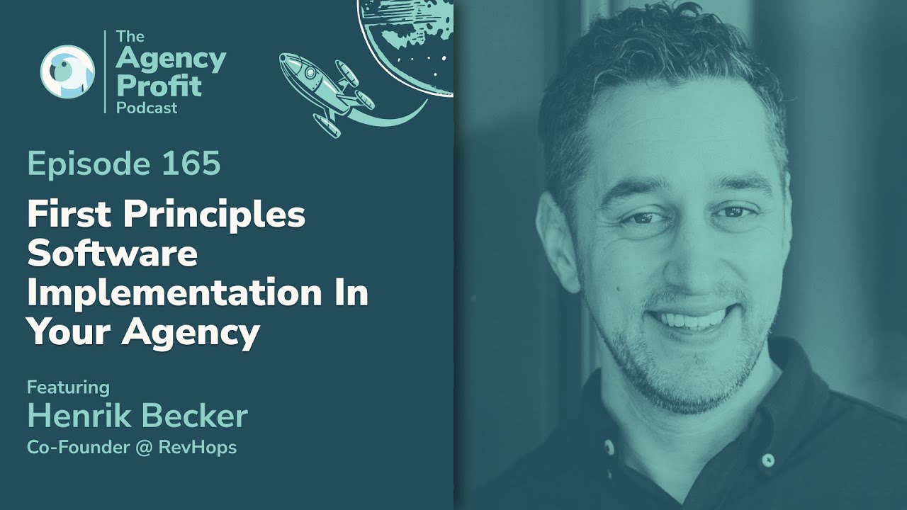 First Principles Software Implementation in Your Agency w/ Henrik ...