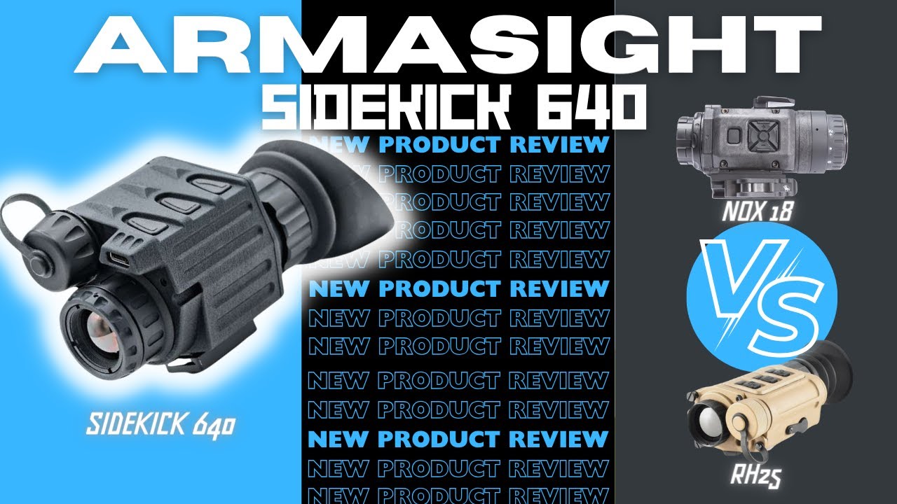 Armasight SIDEKICK 640 vs RH25 and NOX 18- Battle of the Thermal Monoculars - YouTube