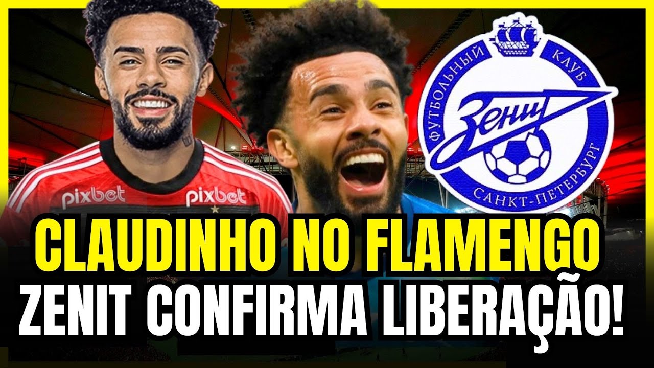 CLAUDINHO NO FLAMENGO: ZENIT TOMA DECISÃO IMPORTANTE E CONFIRMA ...