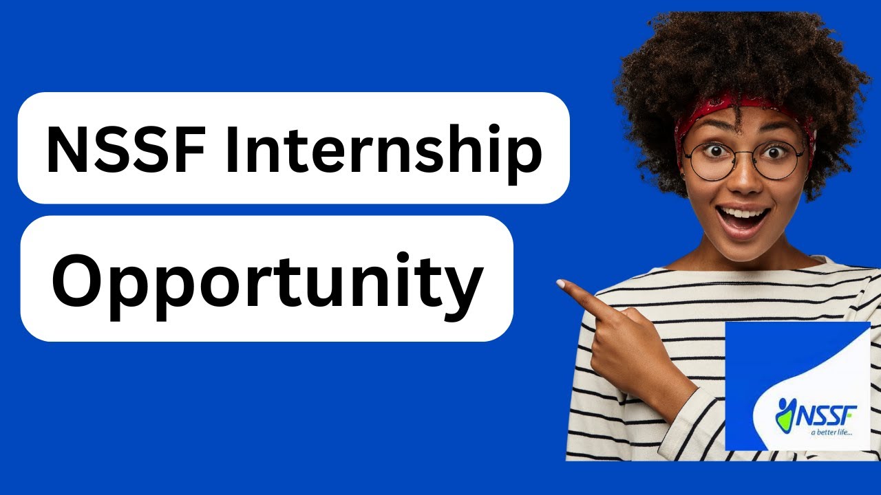 Internship Opportunity at NSSF 2025 | Step by Step Application Guide ...