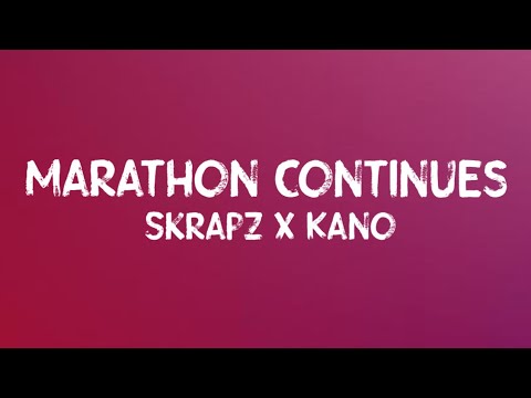 Skrapz x Kano - Marathon Continues (Lyrics) - YouTube
