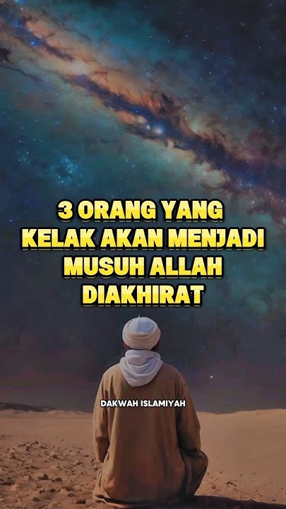 3 orang yg kelak akan menjadi musuh Allah diakhirat #shorts#dakwah#islam#bismillah# ...