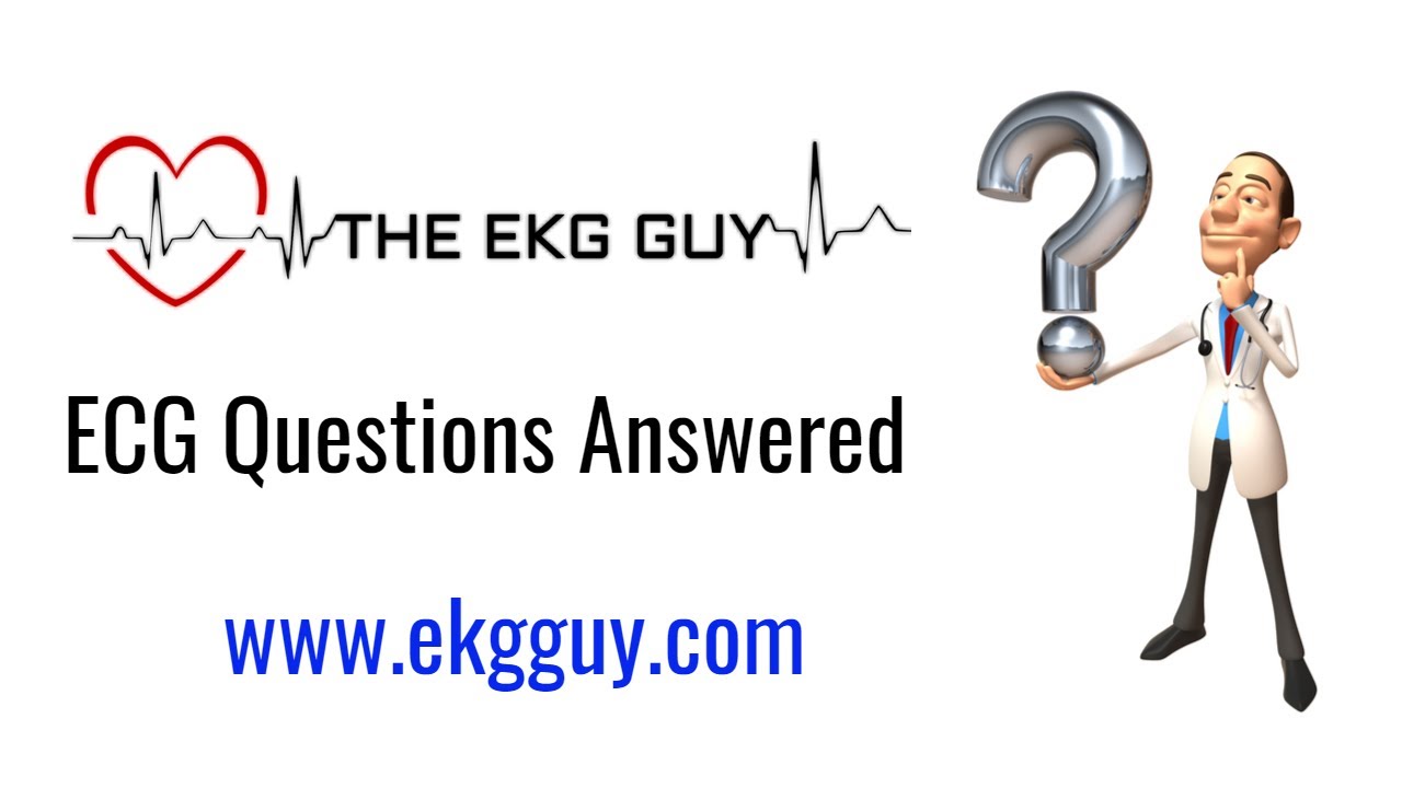 ECG Question Answered | The EKG Guy - YouTube