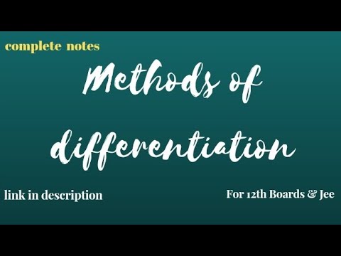 Complete notes of methods of differentiation (MOD) for jee and 12th ...