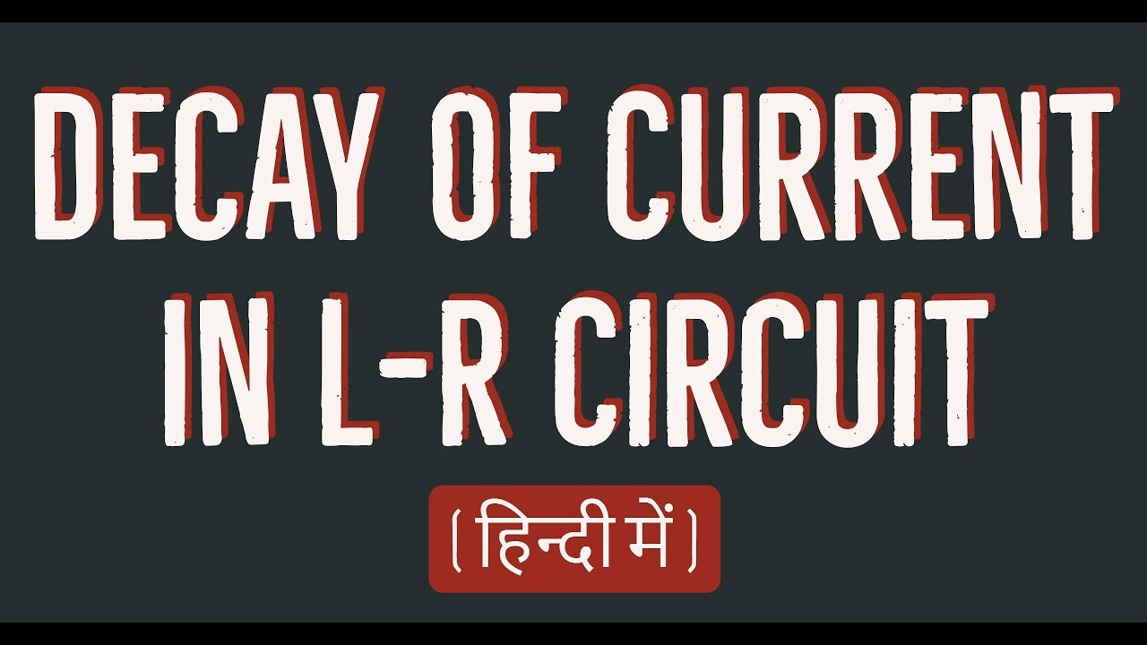 decay of current in lr circuit - YouTube