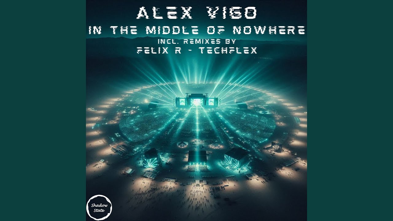 In The Middle Of Nowhere (Techflex Redub) - YouTube