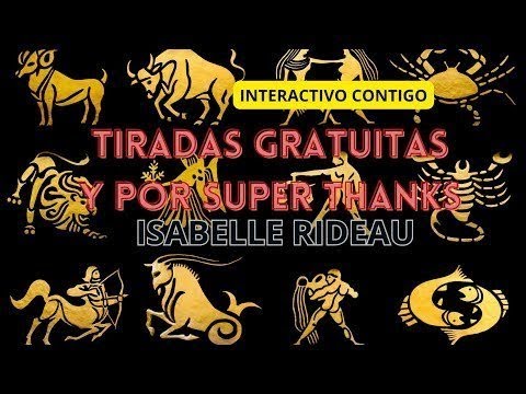 ⭐TIRADAS GRATUITAS Y POR SUPER THANKS CON ISABELLE RIDEAU #zodiac # ...