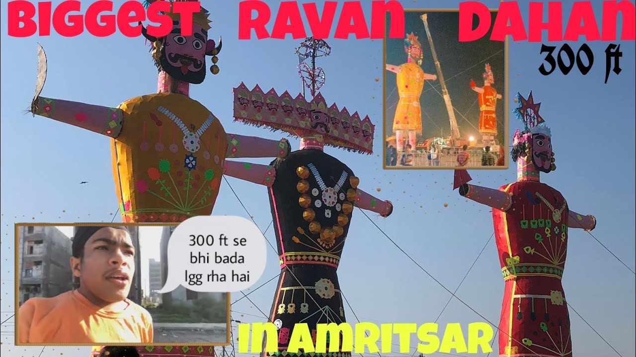 Biggest Ravan Dahan in Amritsar || 300 ft Bada Ravan || Dussehra ...