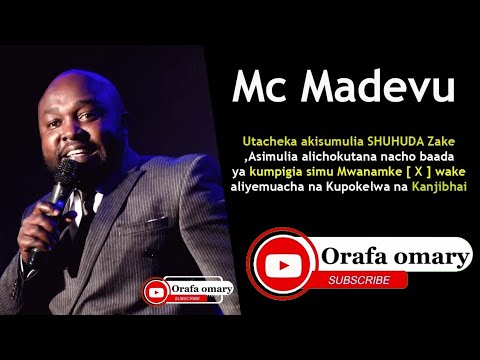 UTACHEKA SHUHUDA ZA MC MADEVU NA VISANGA ALIVYOWAI KUTANA NAVYO KATIKA ...