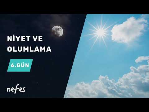 Niyet Olumlama 6. Gün